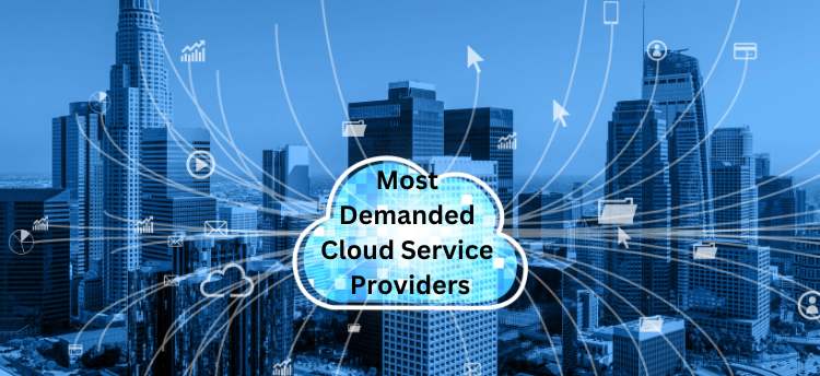 Top Cloud Service Providers Best & Major Companies