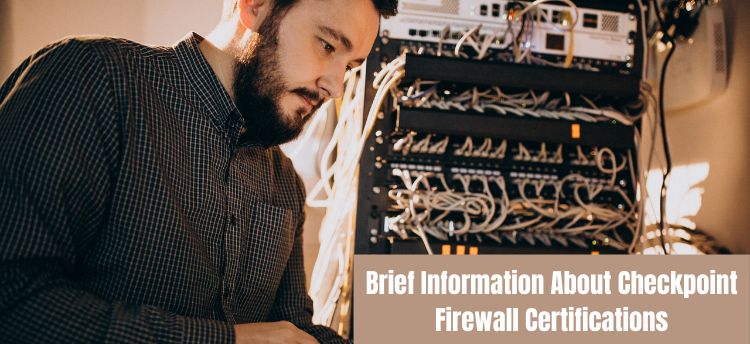 Checkpoint Firewall Certifications for Security Engineers