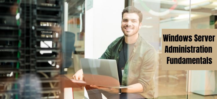 Explore Windows Server Administration Fundamentals
