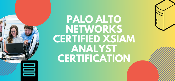 Palo Alto Networks Certified XSIAM Analyst Certification