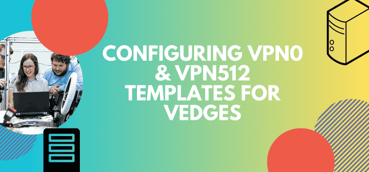 Configuring Service VPN1, Interface & OSPF Templates for vEdges | SD ...